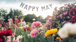 What is May Known For? Key Events & Fun Facts - The Classy Chapter