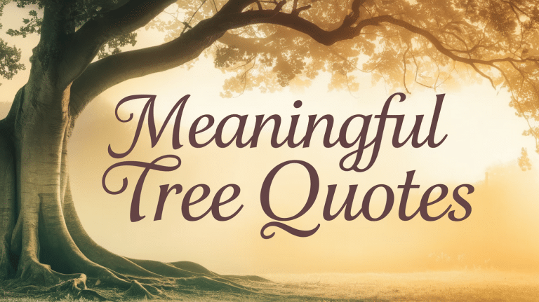 70 Meaningful Tree Quotes About Life and Growth - The Classy Chapter